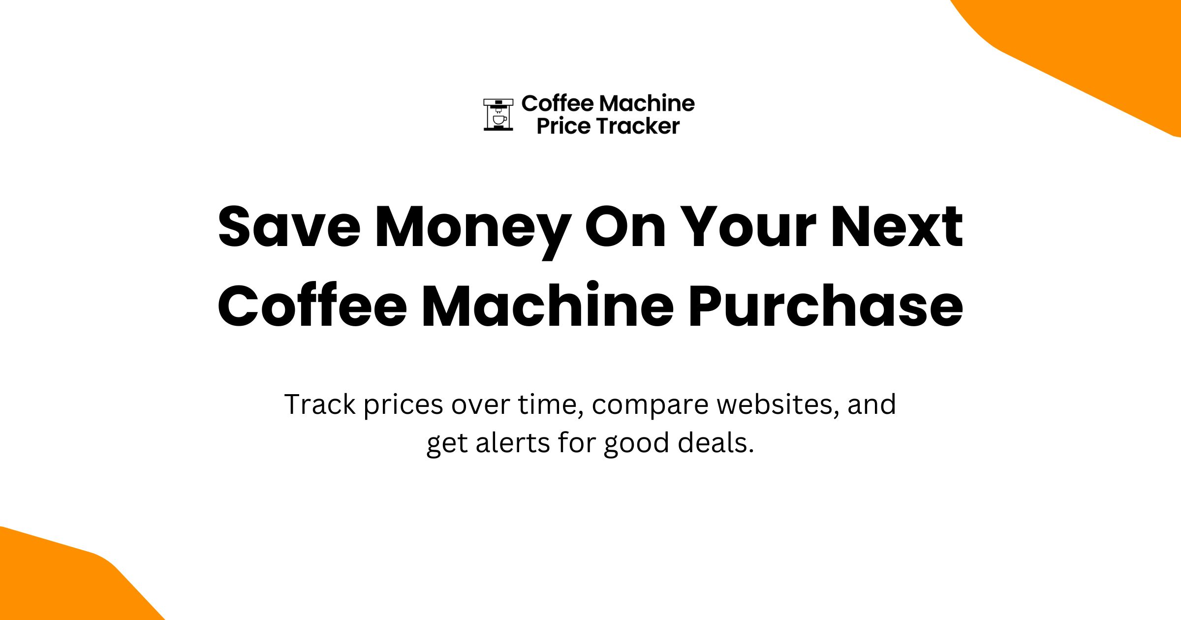 Discover Coffee Machine Deals, Track Prices, See Price Histories, and ...